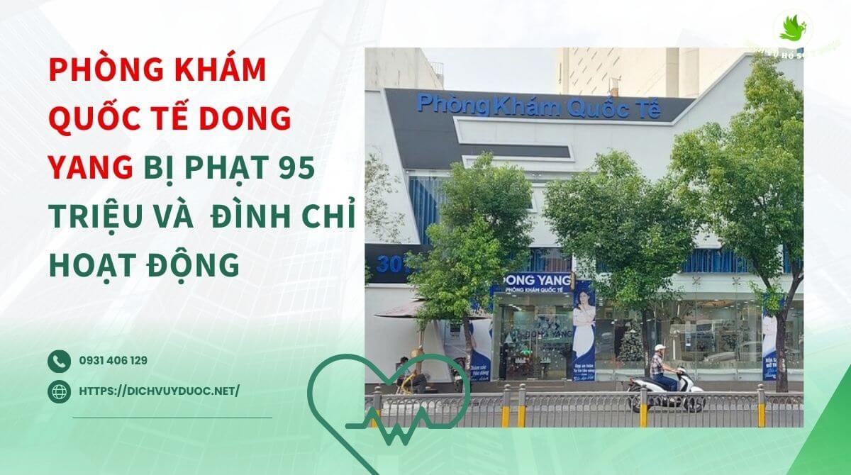 Phòng Khám Quốc Tế Dong Yang bị đình chỉ hoạt động